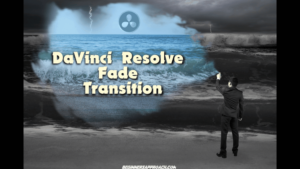 DaVinci Resolve Fade Transition (& FIX Issues - 2025)